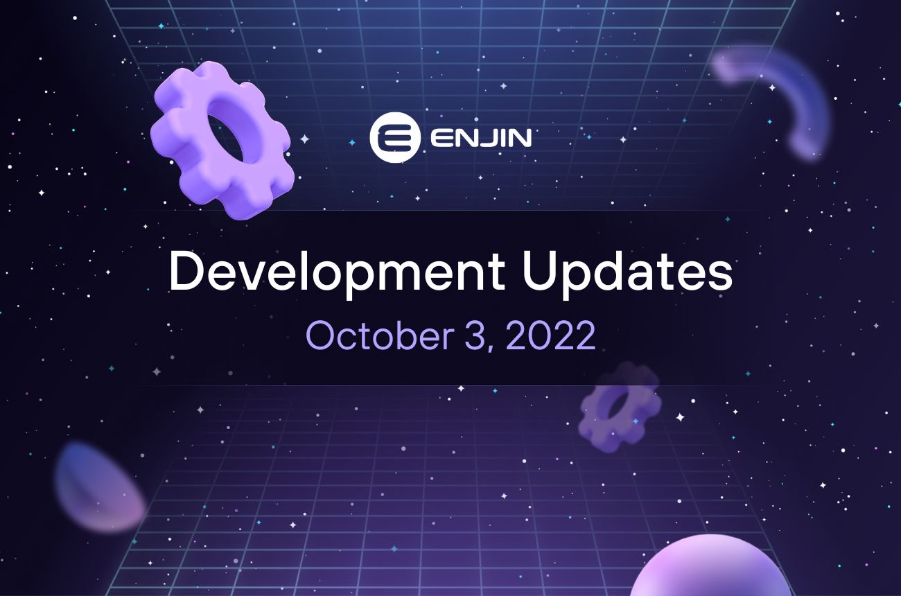 Enjin Development Update (03/10/22) | Enjin Blog